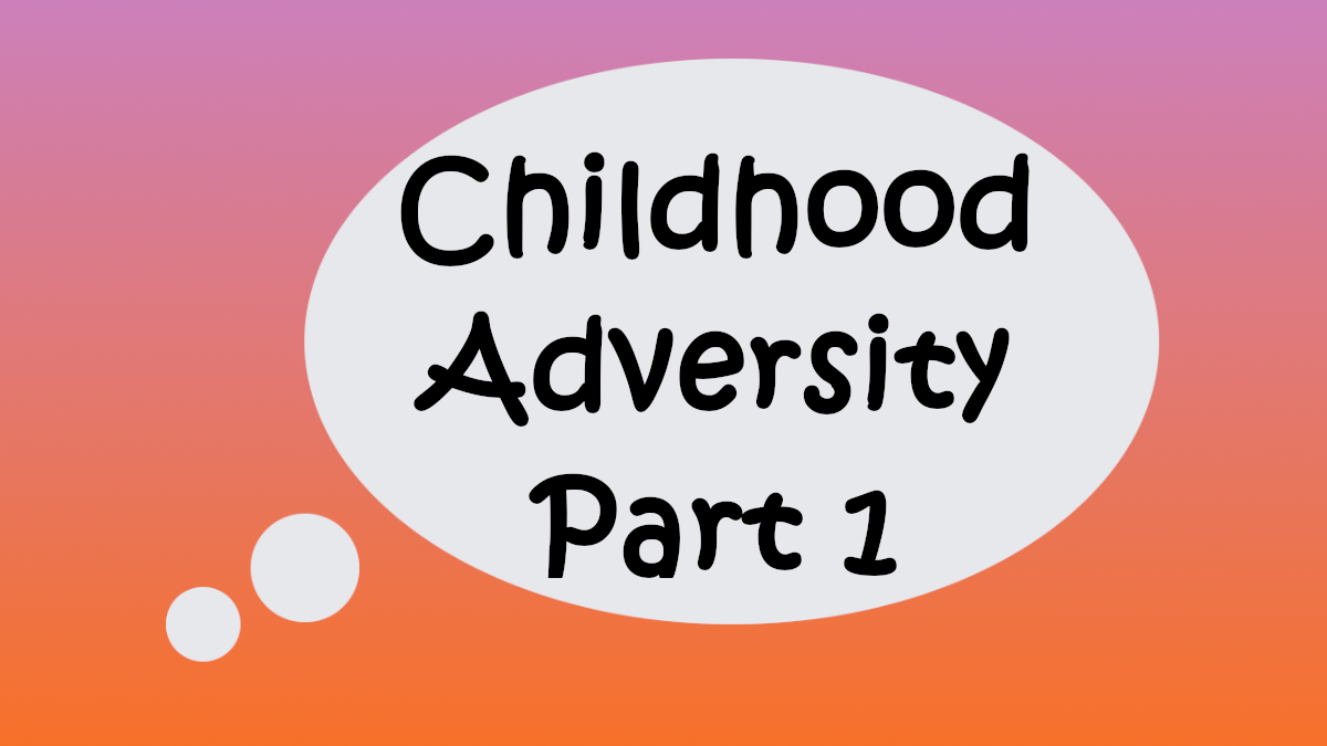 Childhood Adversity and Trauma – Level 3 (Part 1) – Highland Council ...