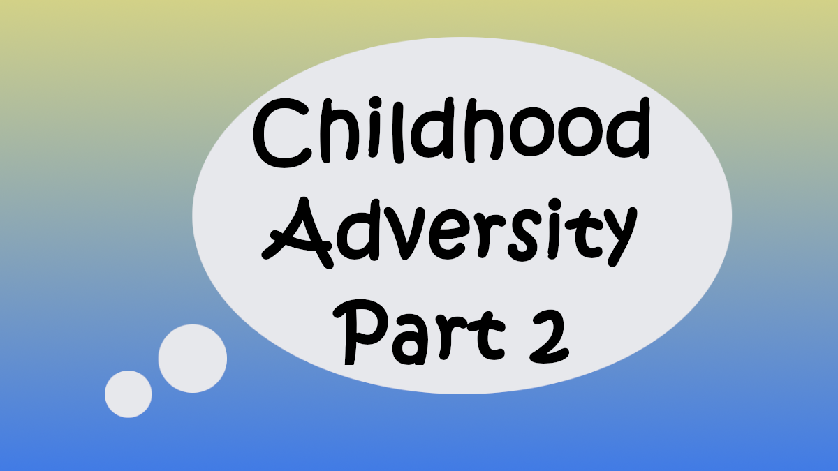 Childhood Adversity and Trauma – Level 3 (Part 2) – Highland Council ...